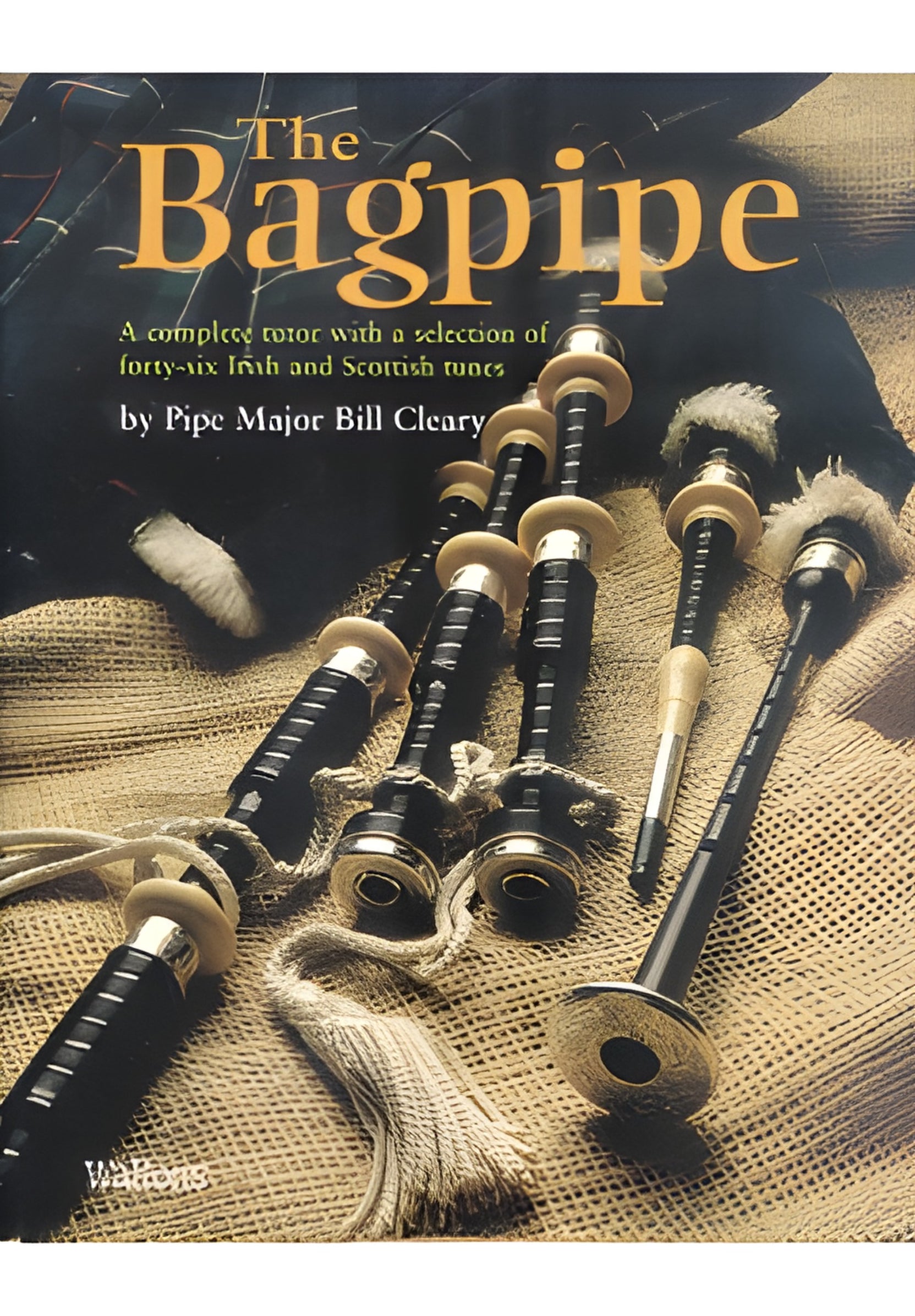 Irish Piping: Discover Irish Warpipes, Uilleann Pipes and Celtic Music